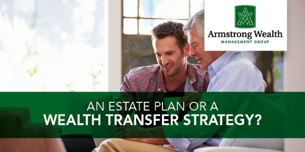 Estate Plan or a Wealth Transfer Strategy - Armstrong Wealth Management ...