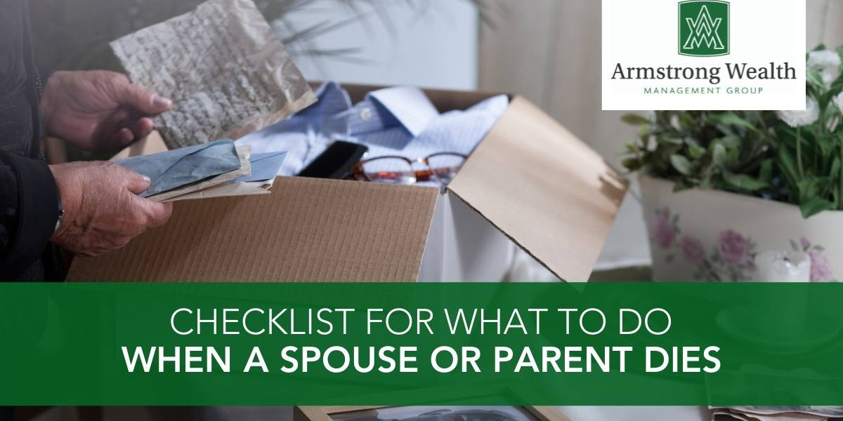 Checklist for What to Do When a Spouse or Parent Dies - Armstrong ...