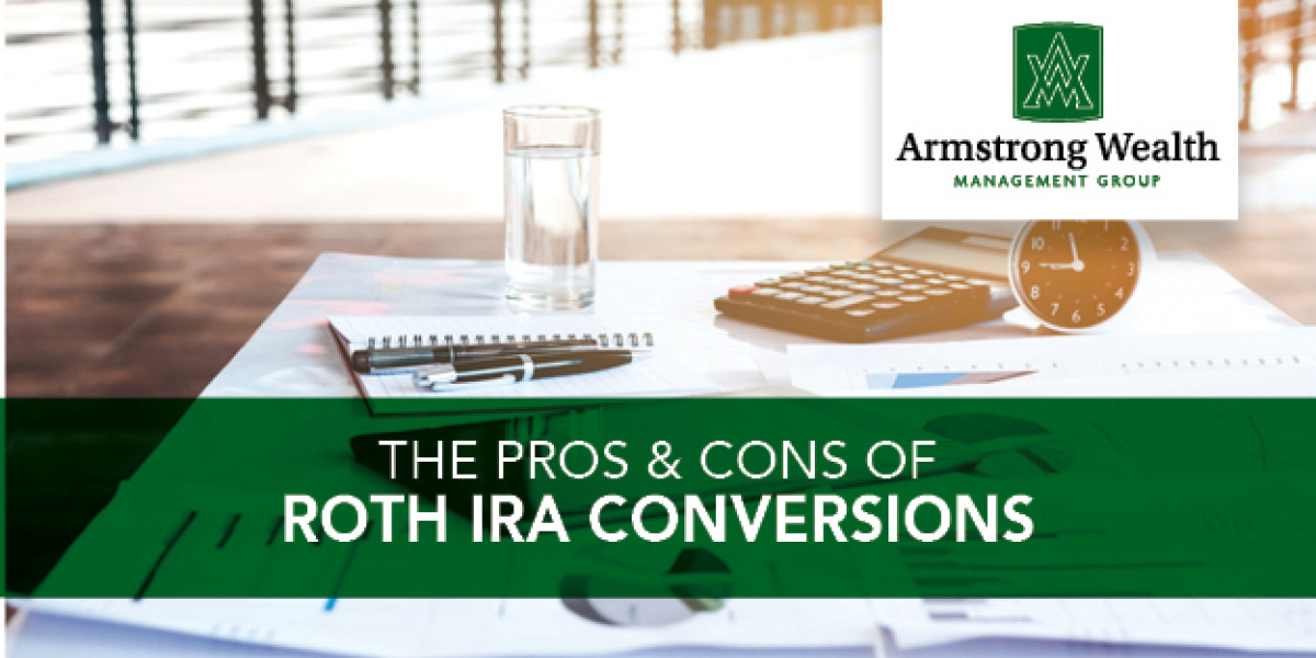 The Pros & Cons of Roth IRA Conversions - Armstrong Wealth Management Group