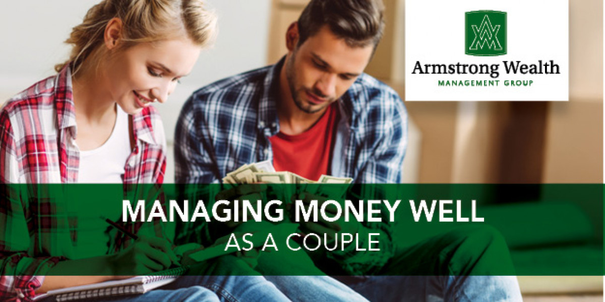 Managing Money Well as a Couple - Armstrong Wealth Management Group